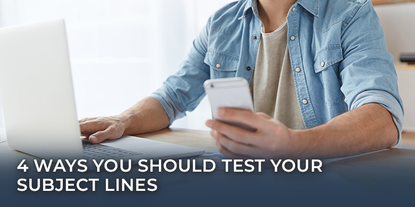 4 Ways You Should Test Your Subject Lines - Outreach Media Group