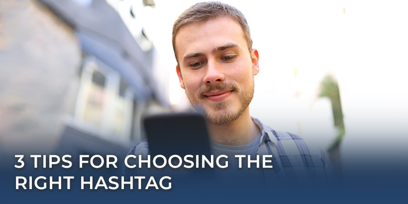 3 Tips for Choosing the Right Hashtag - Outreach Media Group