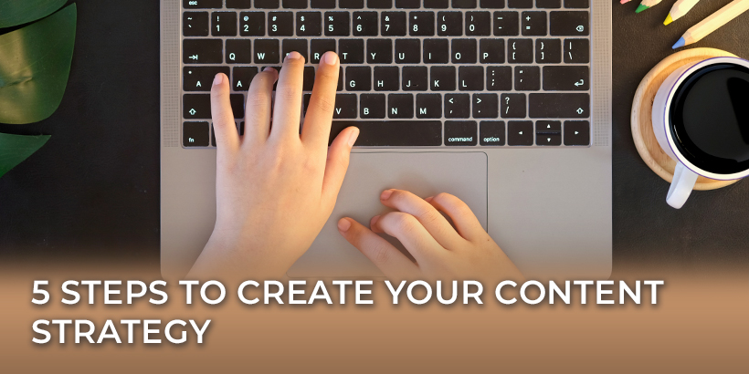 5 Steps to Create Your Content Strategy - Outreach Media Group