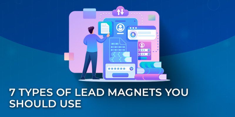 7 Types of Lead Magnets You Should Use - Outreach Media Group